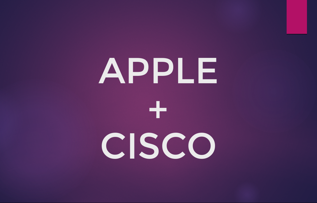 Apple + Cisco